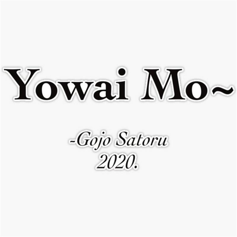 'Yowai mo' Gojo Quote Sticker: Jujutsu Kaisen Anime Decal - Funny ...